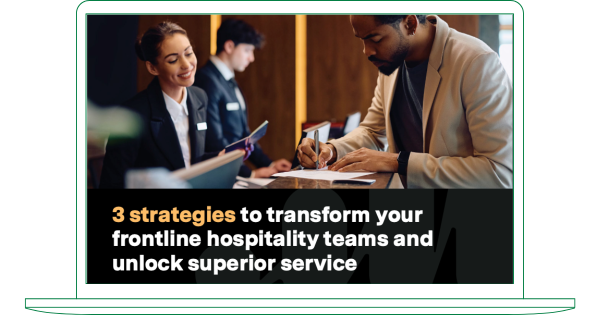 3 strategies to transform your frontline hospitality teams and unlock ...